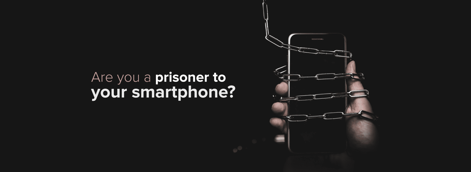 Are you a prisoner to your Smartphone? - Sarvika Technologies | IT ...