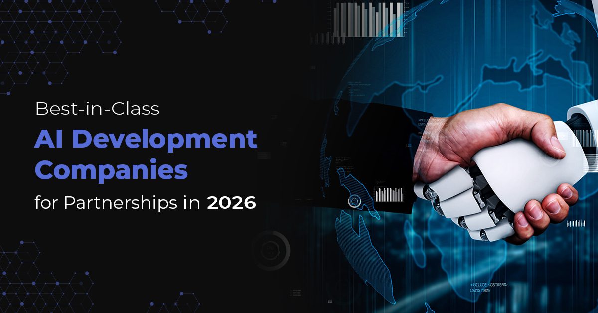 Top 12 AI Development Companies to Hire [2026]